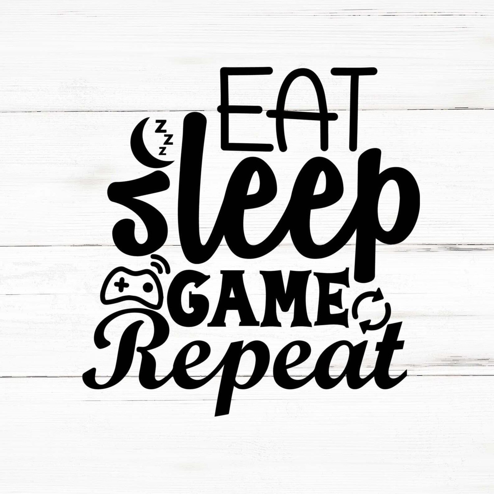 Eat Sleep Game Repeat Svg Eat Sleep Game Repeat Png Gaming Etsy