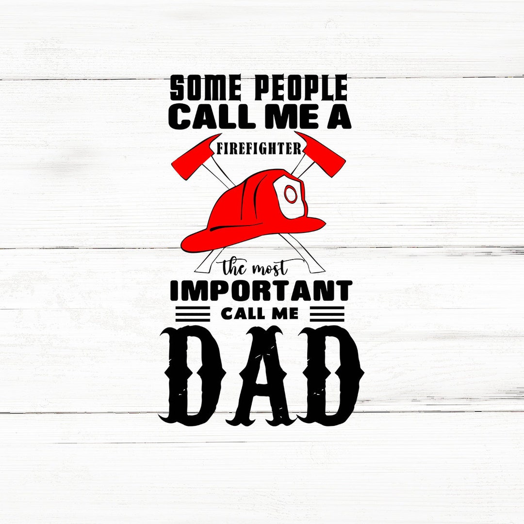 Firefighter Dad Svg, Fire Department Svg,firefighter Svg,firefighter ...