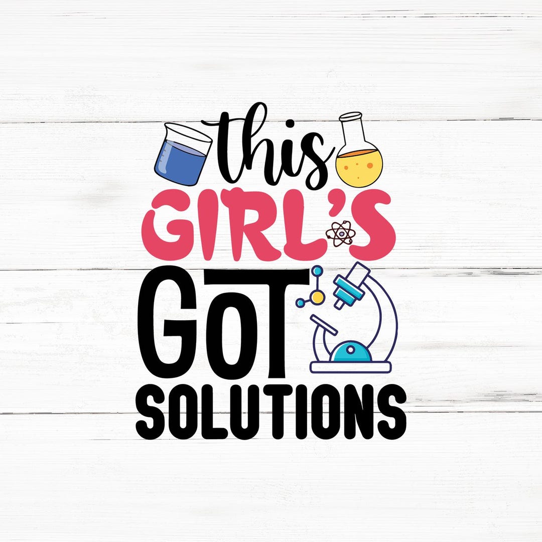 This Girls Got Solutions,science SVG Bundle,science Quotes,science ...