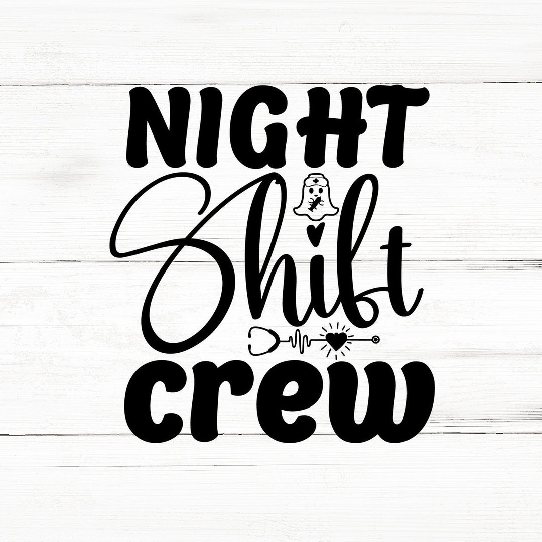 Night Shift Crew,nurse Shirt Svg,nurse Svg Bundle,doctor Svg,heartbeat ...