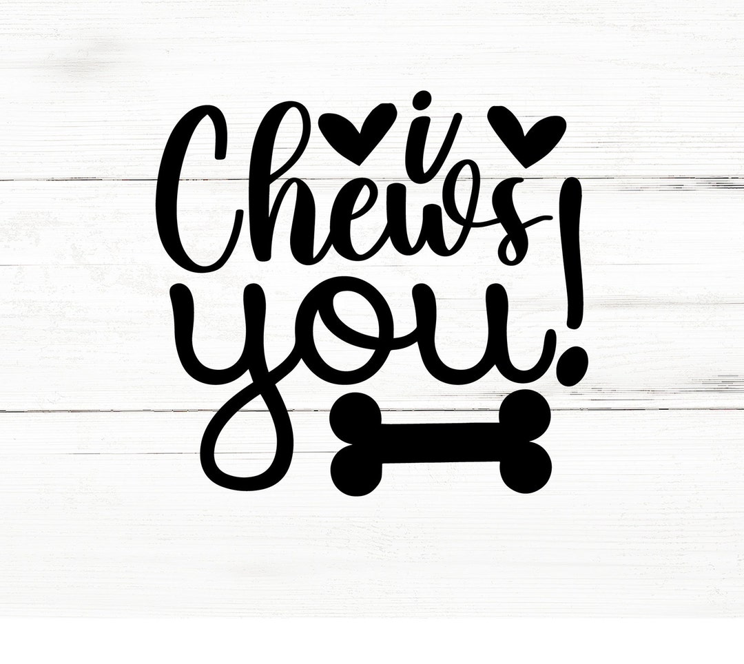 I Chews You Svg, Valentine's Day Svg,retro Valentine Svg,dog Valentine ...