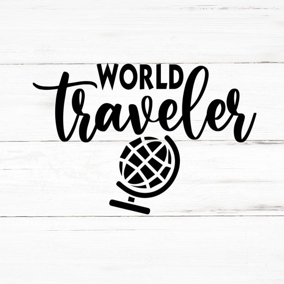 World Traveler Svg World Traveler Png World Traveler Bundle - Etsy