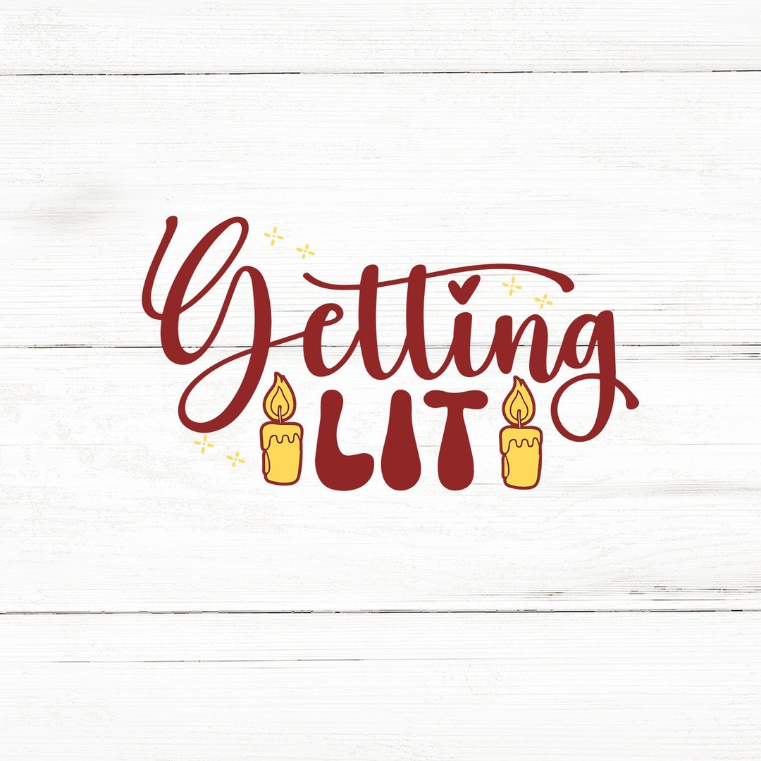 Getting Lit Svg ,candle Making Svg ,candle Light Day Bundle, Candle ...