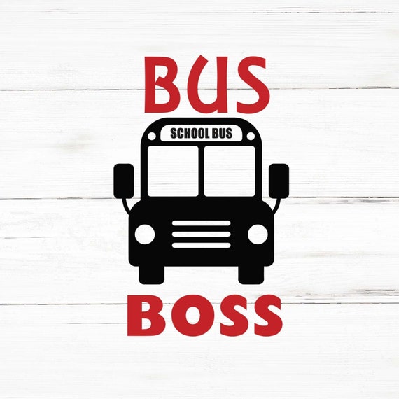 Bus Boss Svg Bus Boss Png Bus Boss Bundle Bus Boss Designs - Etsy