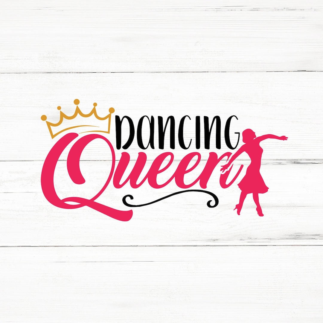 Dancing Queen Svg, Dancing Queen Png, Dancing Bundle, Dancing Designs ...