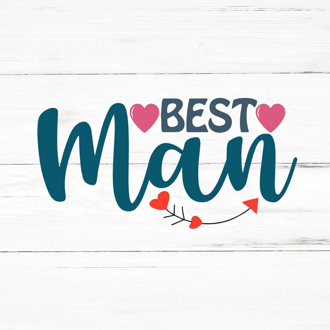 Best Man Svg, Best Man Png, Best Man Bundle, Best Man Designs, Best Man ...