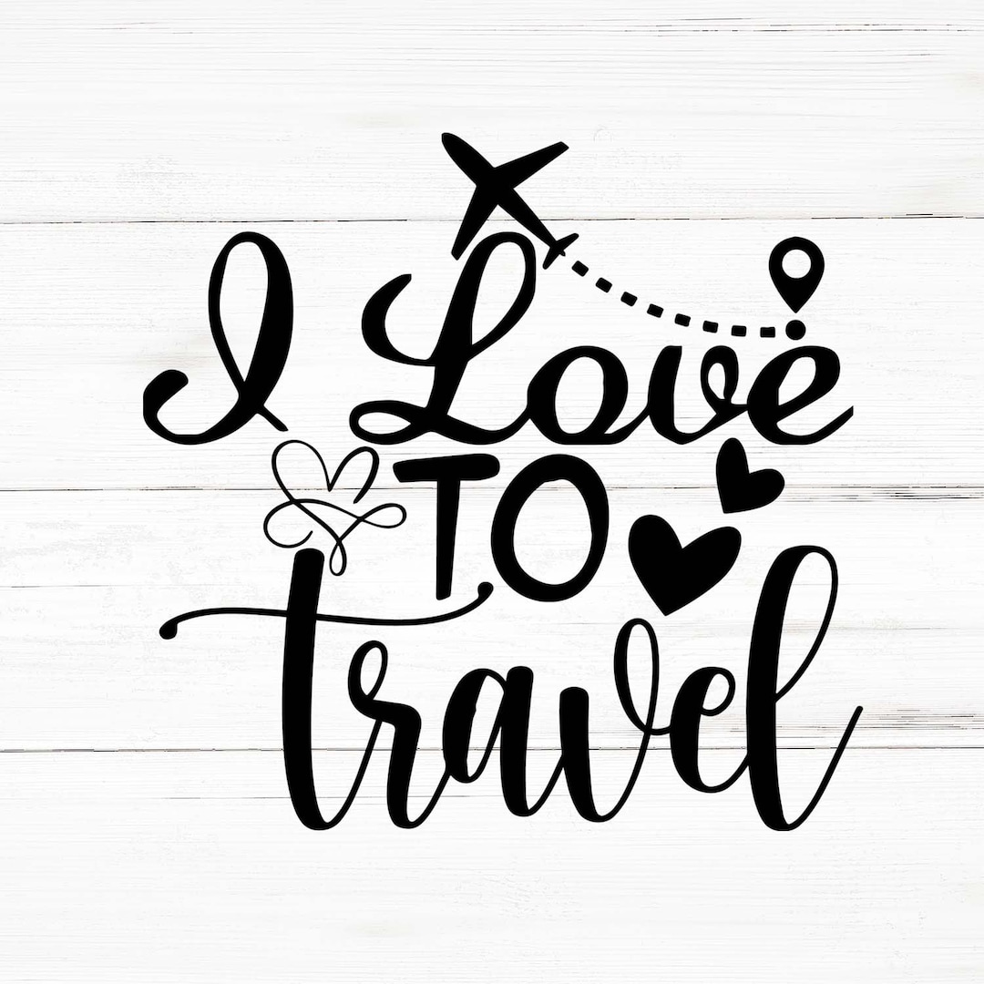 I Love to Travel Svg, I Love to Travel Png, I Love to Travel Bundle, I ...