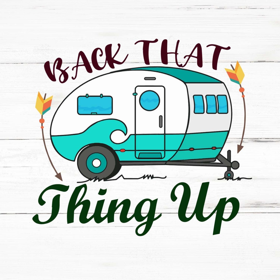 Back That Thing up Svg Back That Thing up Png Back That - Etsy