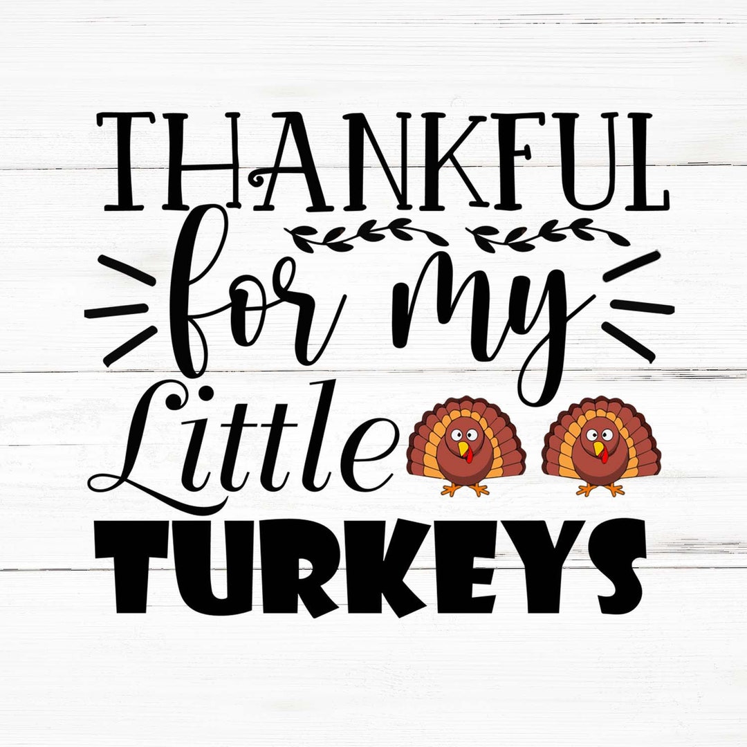 Thankful for My Little Turkeys Svg Thankful for My Little - Etsy