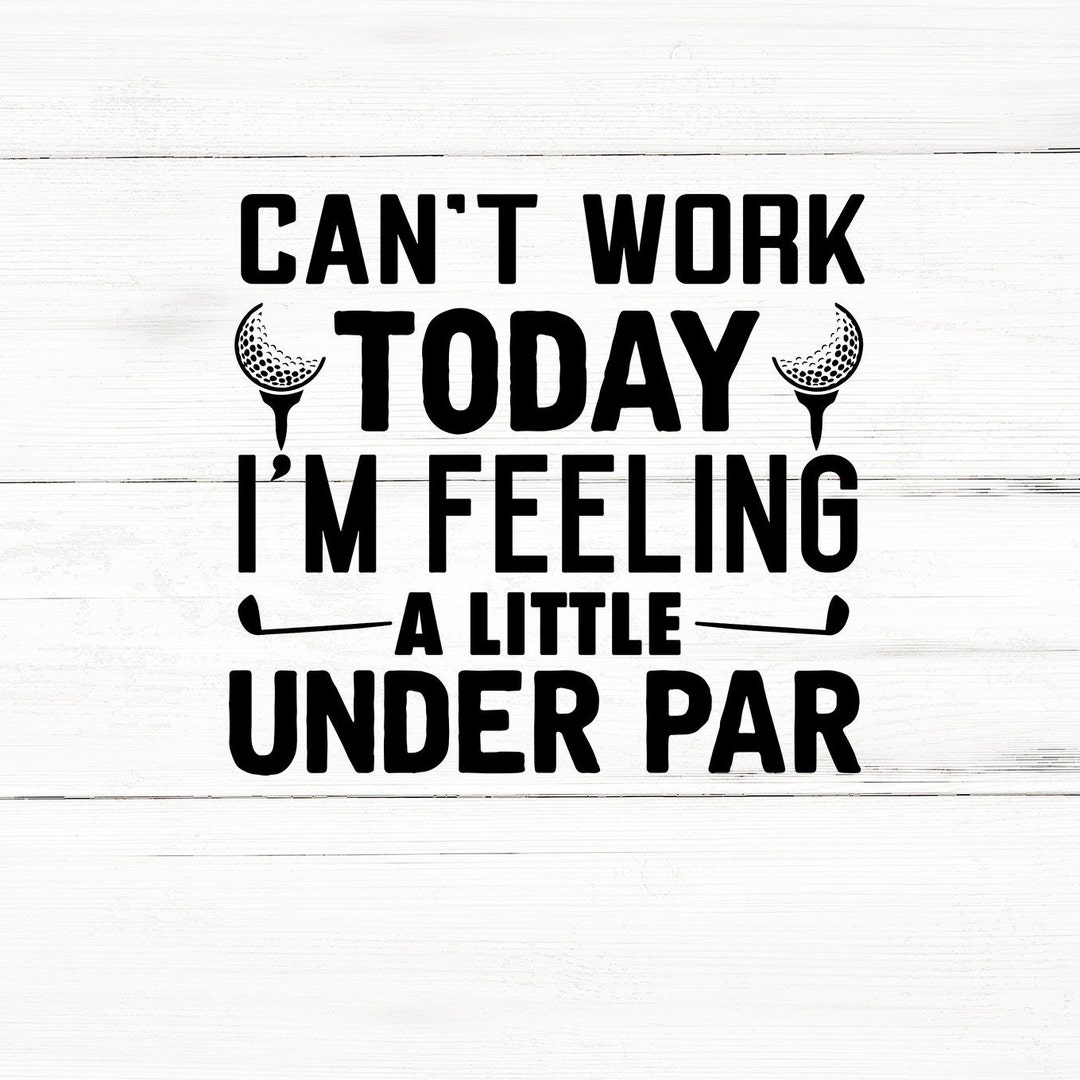 Feeling Under Par Svg,golf Svg Bundle,golf Svg,golf Bundle Svg,golfing ...