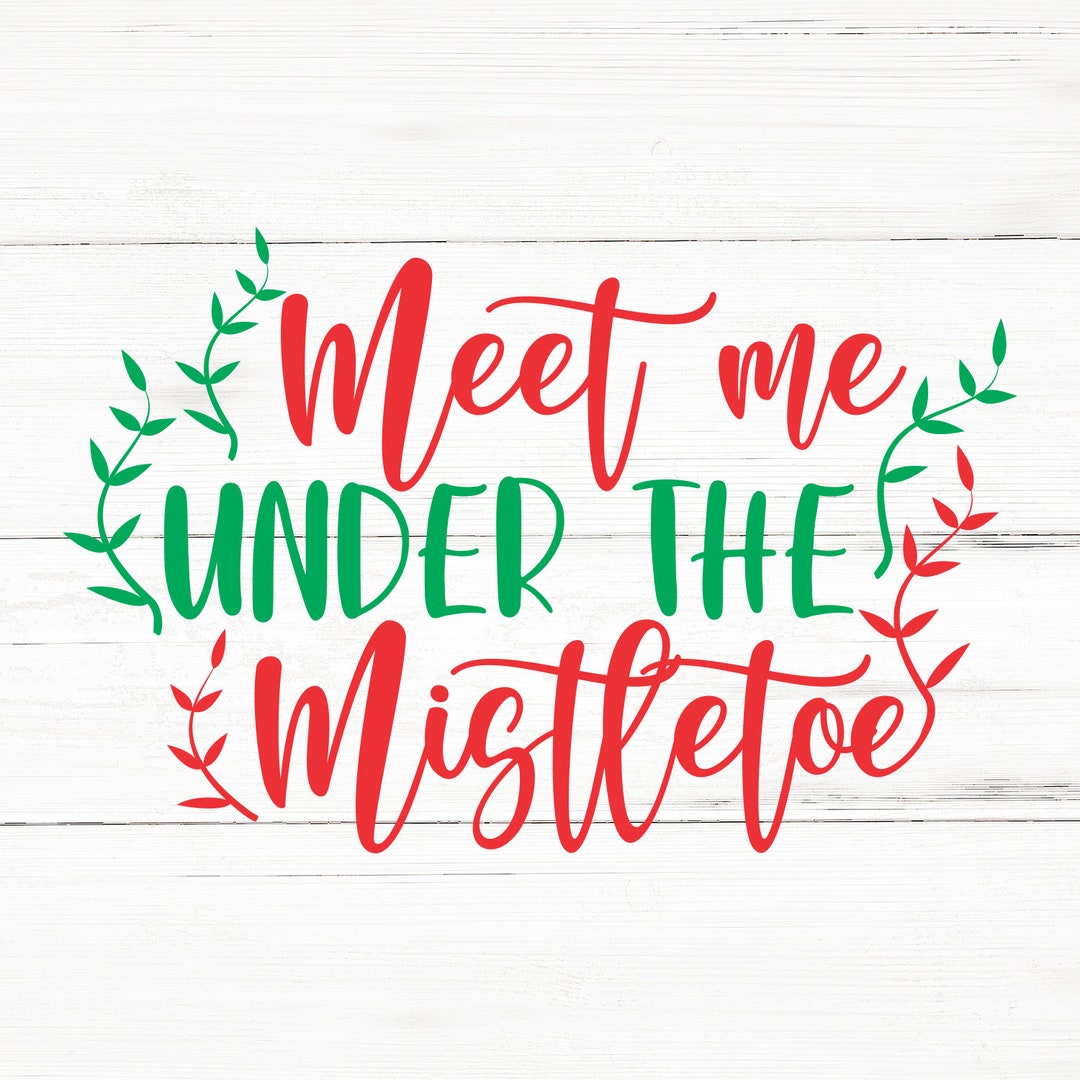 Meet Me Under the Mistletoe Christmas SVG Bundle Christmas - Etsy