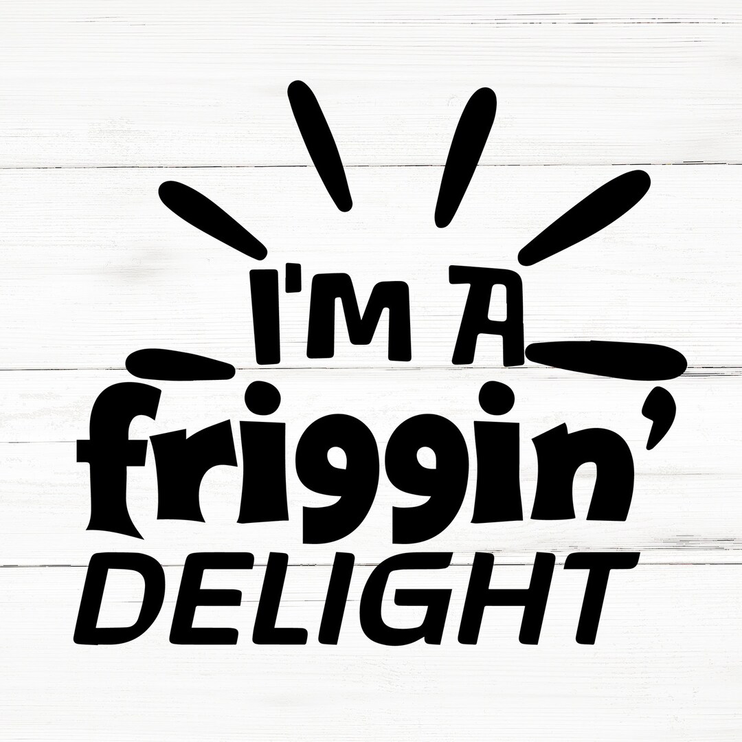 Friggin Svg, Friggin Png,funny Svg Bundle,funny Svg Files,funny Tshirt ...