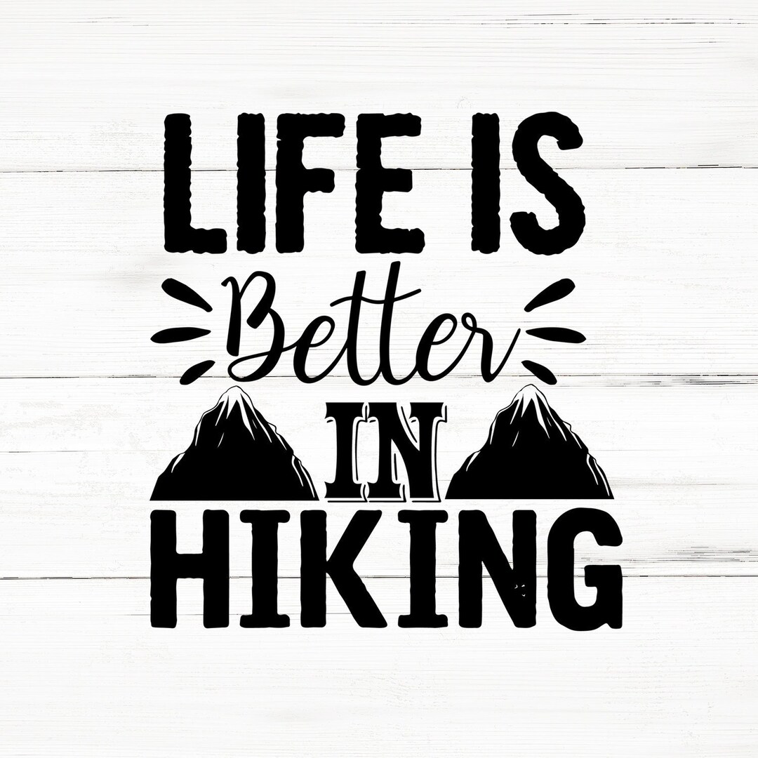 Hiking Svg, Hiking Png, Hiking Bundle, Hiking Designs, Hiking Cricut - Etsy