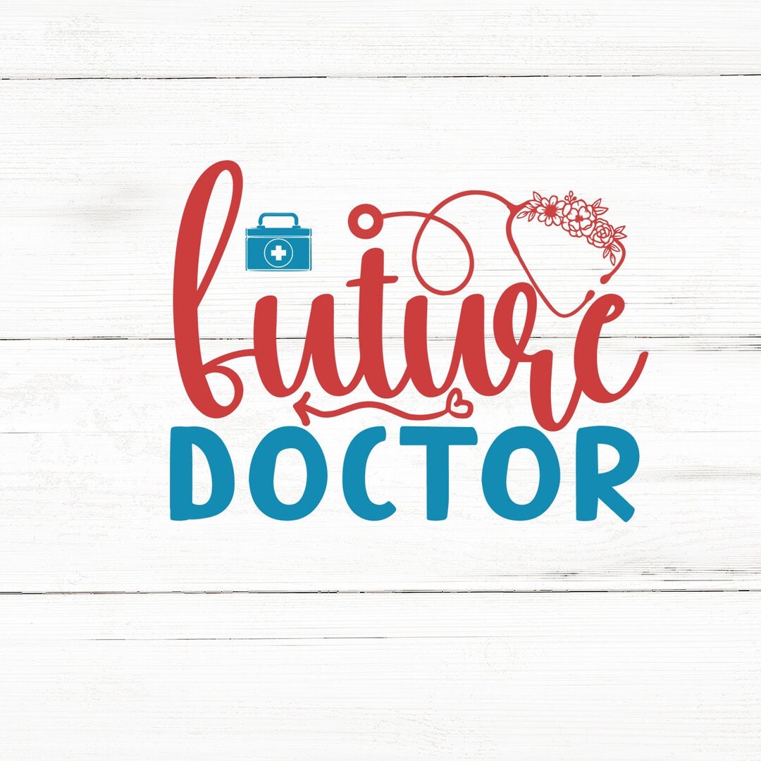 Future Doctor Svg, SVG Bundle,doctor Png Bundle,doctor Svg,doctor Png ...