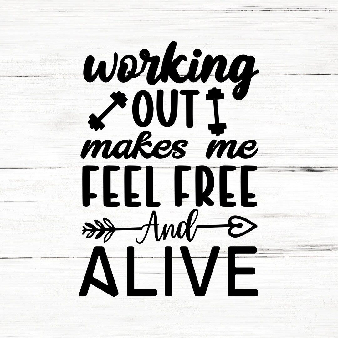 Feel Free and Alive Svg, Cut File,workout Bundle Svg,gym Bundle Svg ...