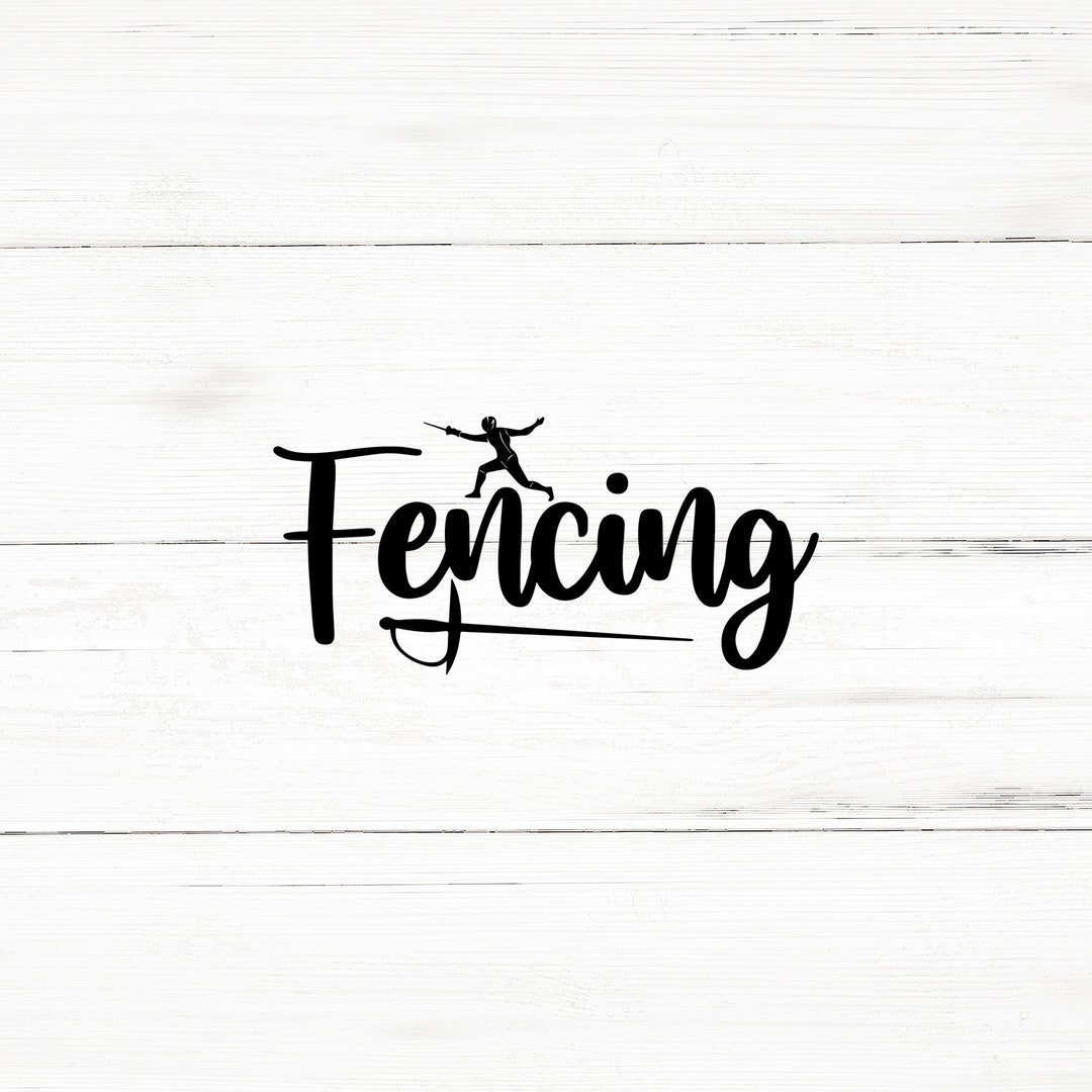 Fencing, Fencing,fencing Svg,fencing Mom,fencing Dad,fencing Sayings ...