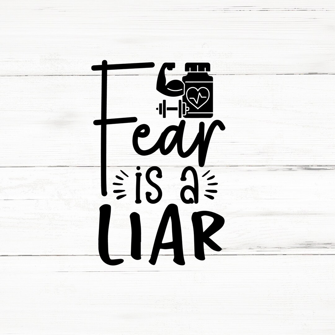 Fear is a Liar Svg,laser Files,gym Svg,fitness Svg,workout Svg ...