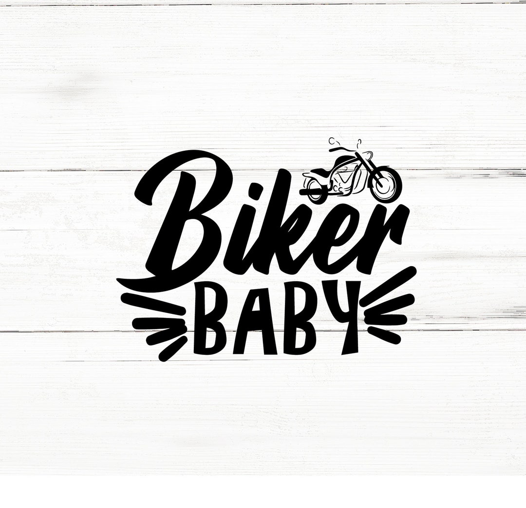 Biker Baby Svg,funny Motor Bike Svg,funny Moto Saying,motor Bike Svg ...