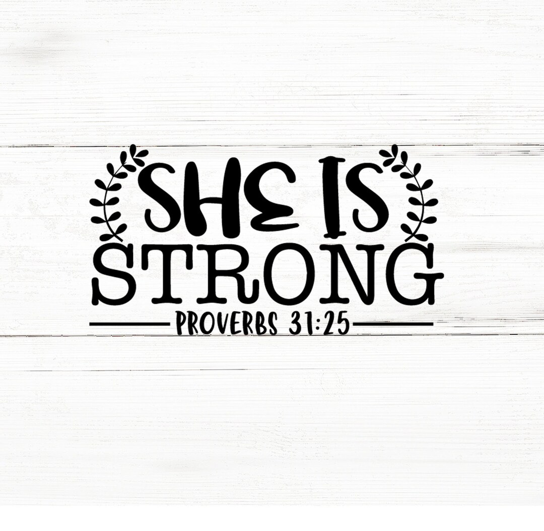 She is Strong Svg,christian Svg,religious Svg,faith Svg,inspirational ...
