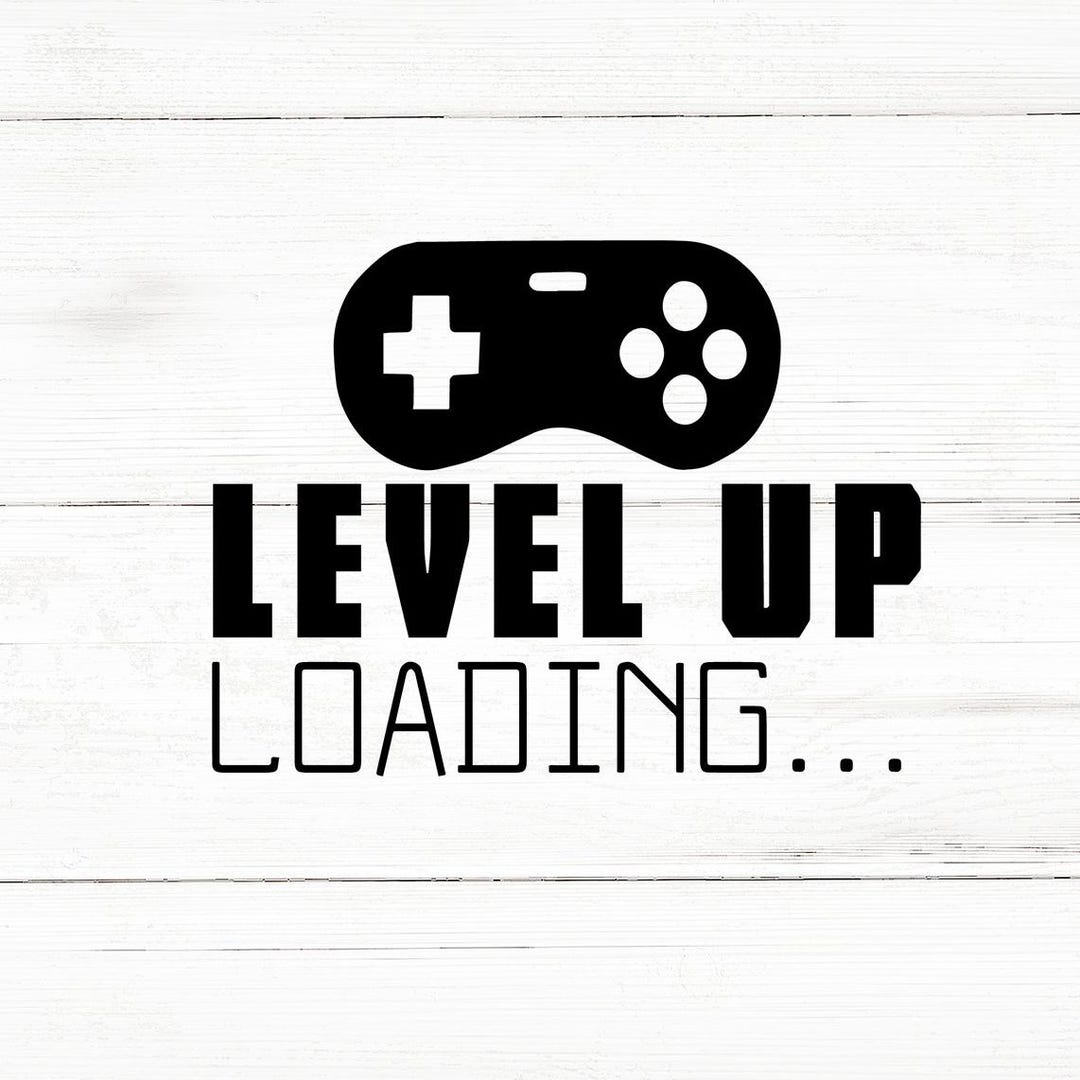 Level up Loading Svg, Level up Png, Level up Bundle, Gaming Designs ...