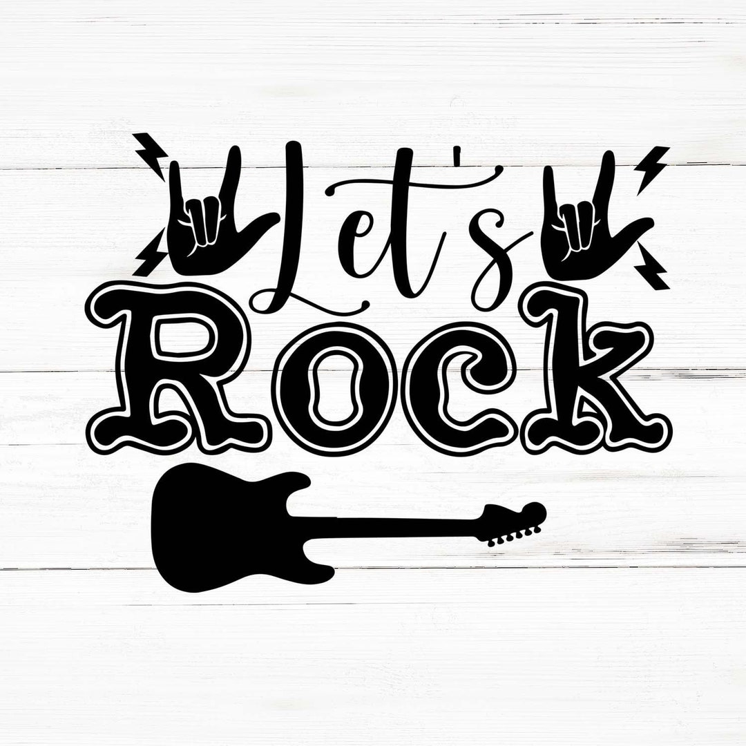 Let's Rock Svg, Let's Rock Png, Let's Rock Bundle, Let's Rock Designs ...