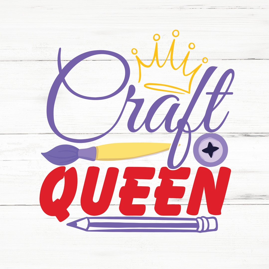Craft Queen Svg ,crafty Svg,crafting Shirt Svg,craft Room Svg,svg Files ...