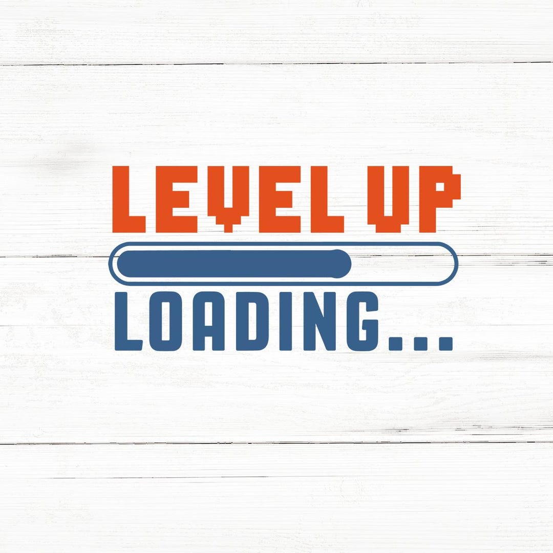 Level up Loading Svg, Level up Png, Level up Bundle, Gaming Designs ...