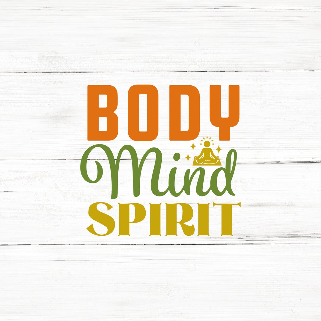 Body Mind Spirit,yoga SVG Bundle,meditation Svg,yoga Quotes Svg,yoga ...