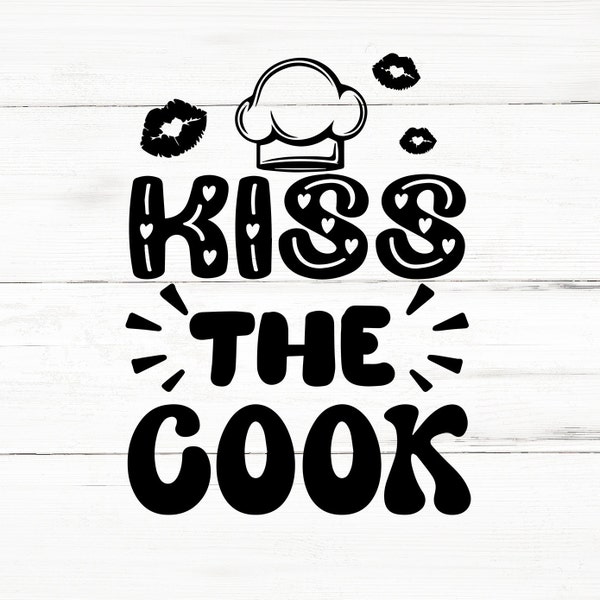 Kiss the Cook Svg - Etsy
