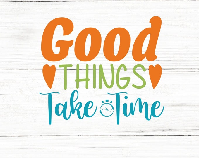Take Your Time SVG, Cute Sayings Svg, Quotes Svg, Printable, Cricut ...