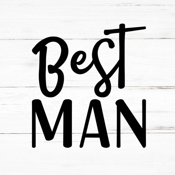 Best Man Svg Best Man Png Best Man Bundle Best Man Designs | Etsy