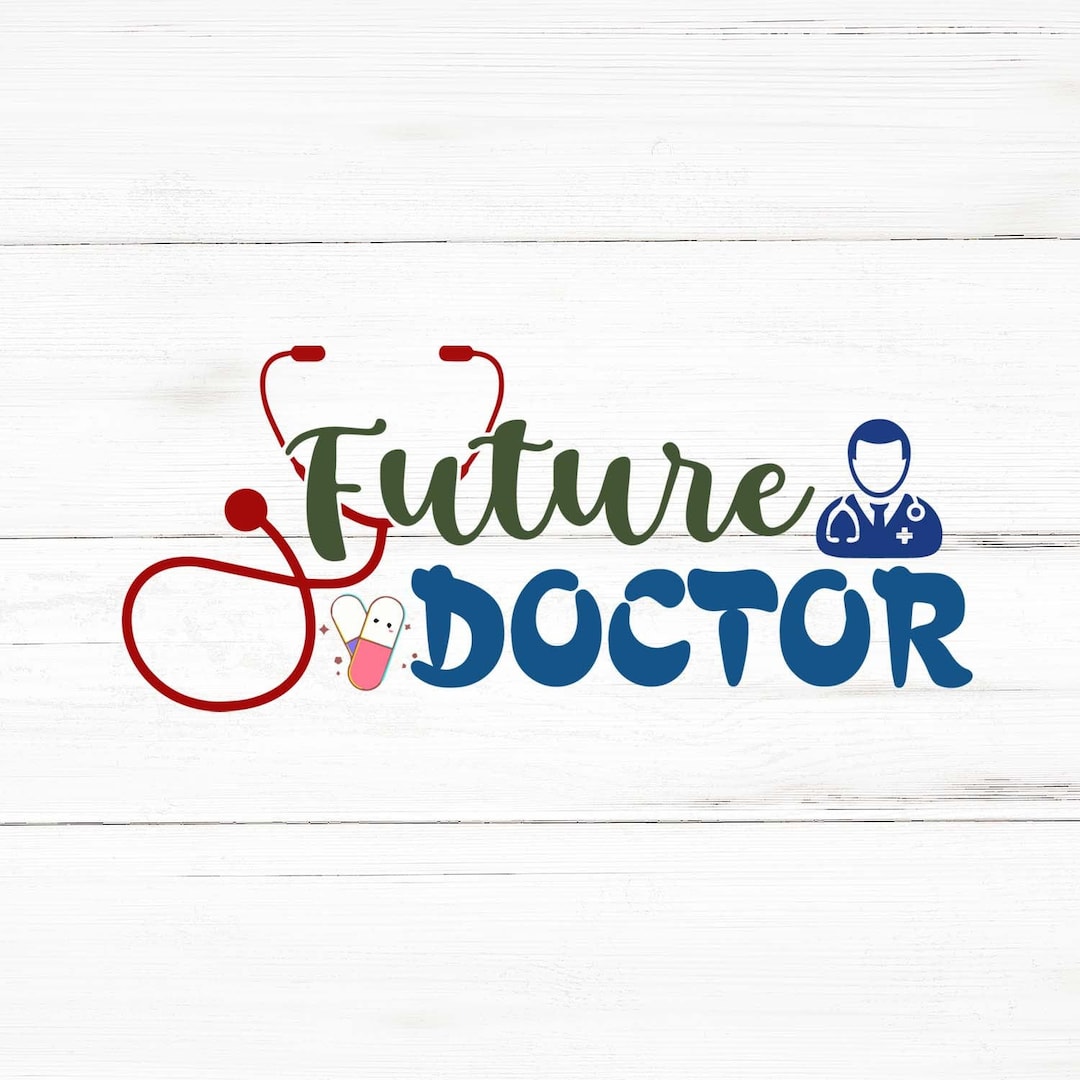 Future Doctor Svg, Future Doctor Png, Future Doctor Bundle, Future ...