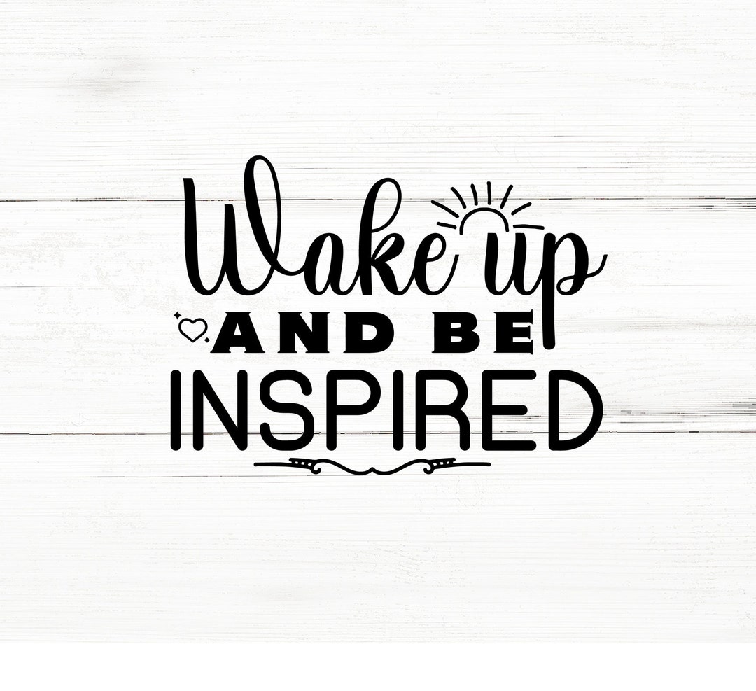Wake up and Be Inspired Svg,mental Health Svg,mental Health Svg ...