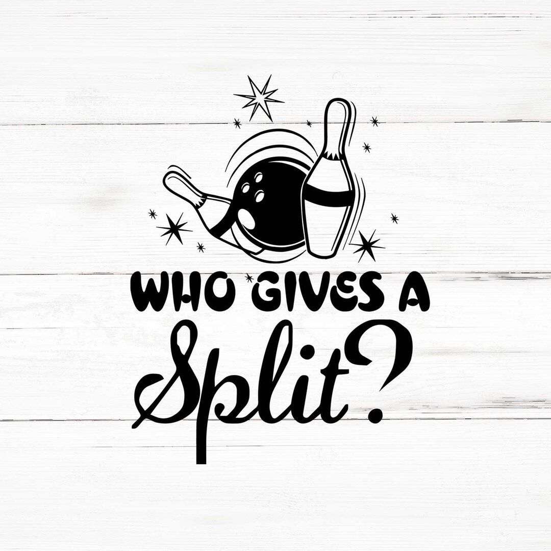 Who Gives A Split Svg Who Gives A Split Png Who Gives A Etsy who-gives-a-split-svg-who-gives-a-split-png-who-gives-a-etsy