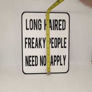 Long Haired Freaky People Sign Sign Everywhere There Are Signs, 80's ...