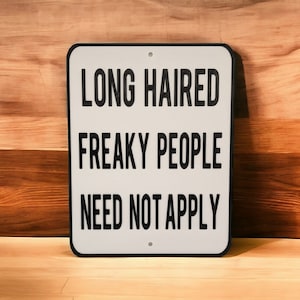Long Haired Freaky People Sign Sign Everywhere There Are Signs, 80's ...