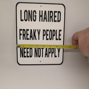Long Haired Freaky People Sign Sign Everywhere There Are Signs, 80's ...