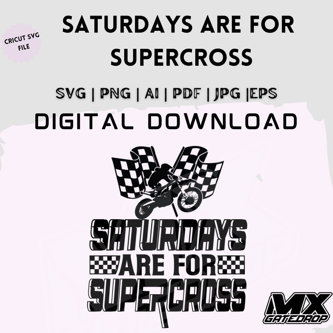 Saturdays Are for Supercross Svg Png |motocross Valentine Svg | Dirt ...