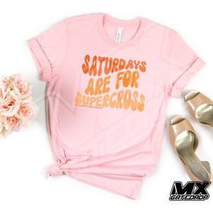 Supercross Season Supercross Women’s Shirt Saturdays Are for Supercross ...