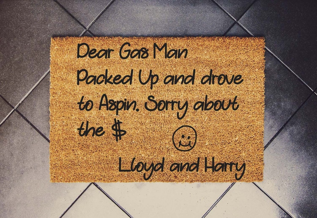 Dumb and Dumber Doormat Dear Gas Man Quote Lloyd and Harry Funny ...