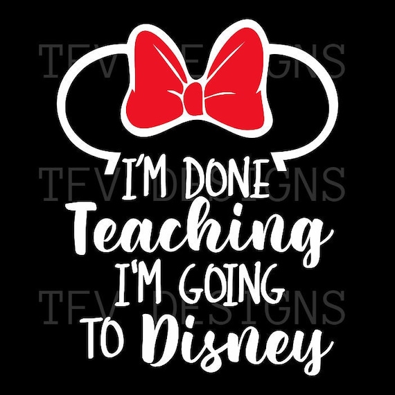 Teacher Family Vacation PNG I'm Done Teaching Design for - Etsy