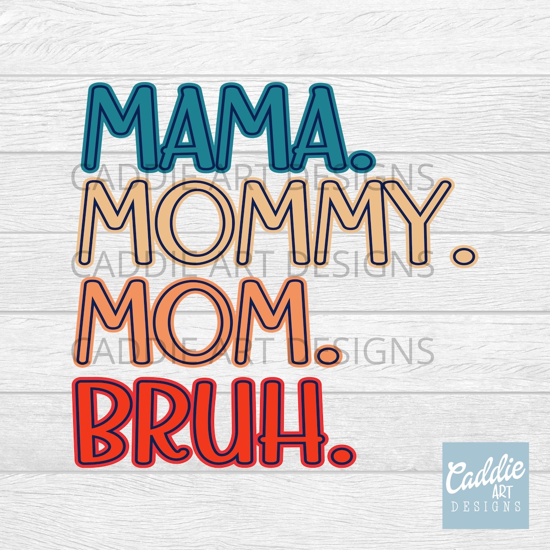 Mom, Mommy, Mama, Png, Mother Png, Funny Instant Download - Etsy