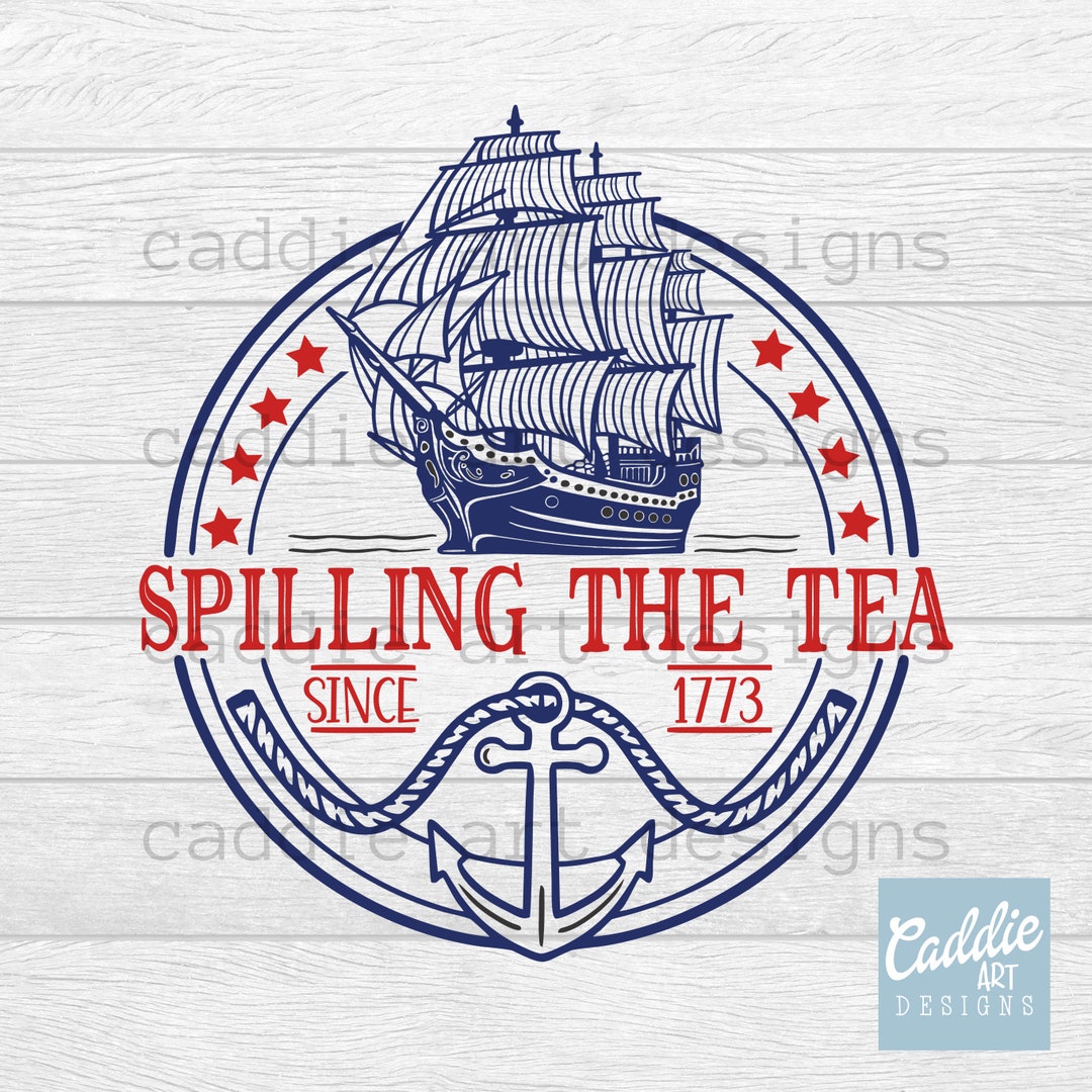 Spilling the Tea SVG, Patriotic SVG, Png, Instant Download for Printing ...