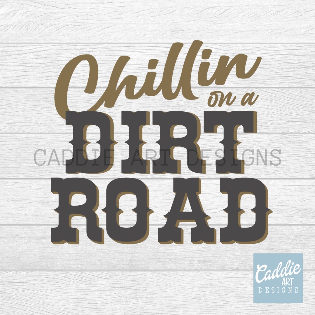 Chillin on a Dirt Road Png, Western Png, Country Music Png, Aldean ...