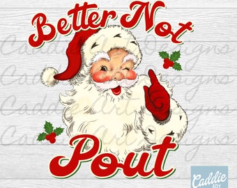 Vintage Santa Png, Christmas Png , Better Not Pout Png, File for ...