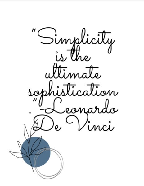 Simplicity Is The Ultimate Sophistication Leonardo Da Vinci