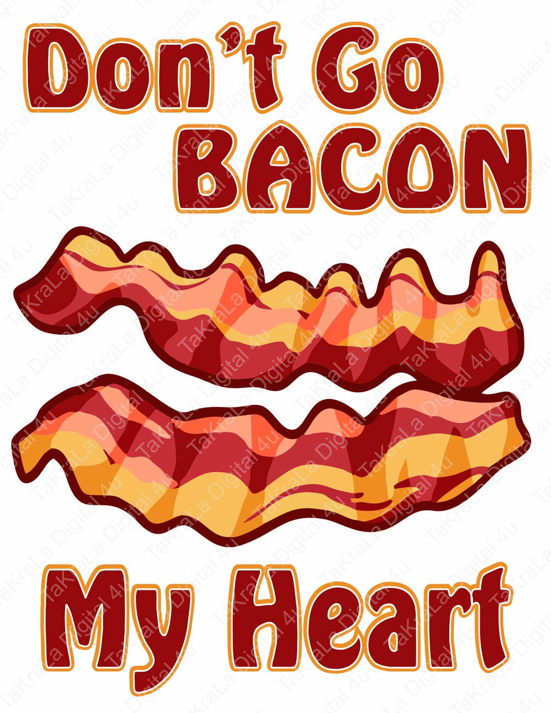 Bacon Design, Bacon T-shirt, Bacon Humor, Bacon Funny, Bacon Design ...
