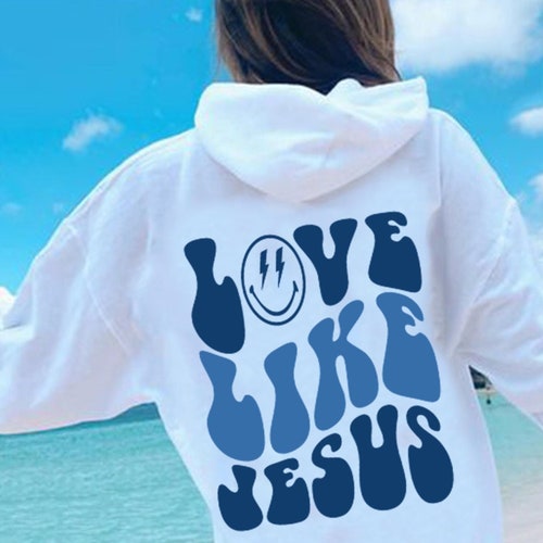 Love Like Jesus Hoodie Aesthetic Hoodie Aesthetic Etsy