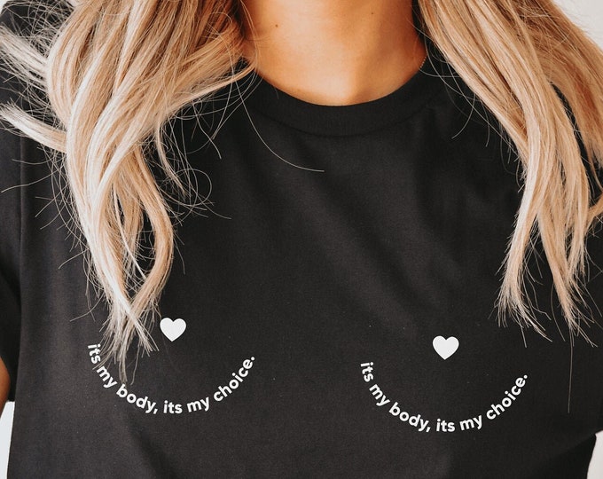 Its My Body Its My Choice Shirt | Feminist Shirt | Women's Rights Shirt ...