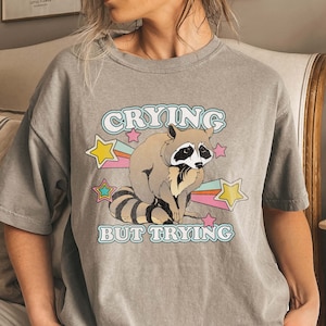 Crying but Trying Weirdcore Raccoon Shirt Weird Shirts That Go Hard ...